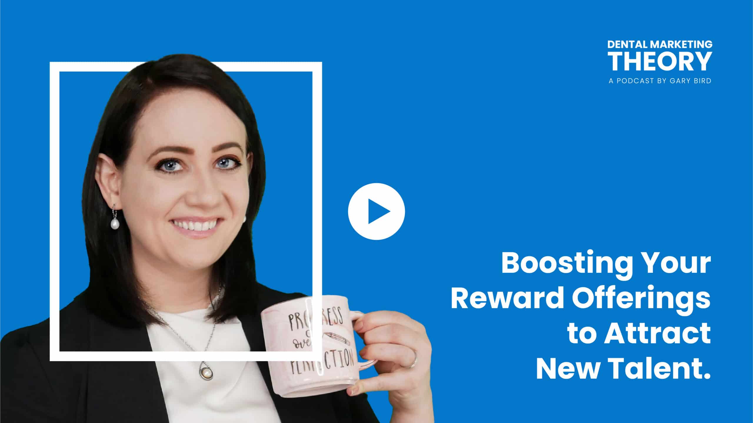 Boosting Your Rewards Offerings to Attract New Talent – Dental ...