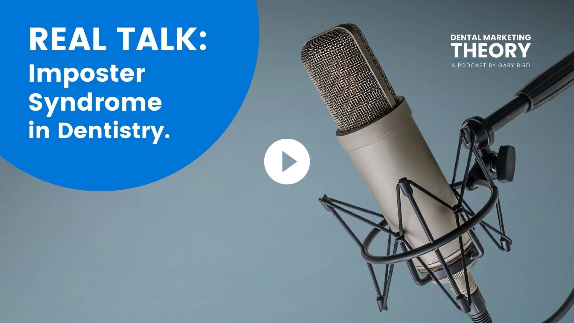 Real Talk: Imposter Syndrome in Dentistry – Dental Marketing Theory