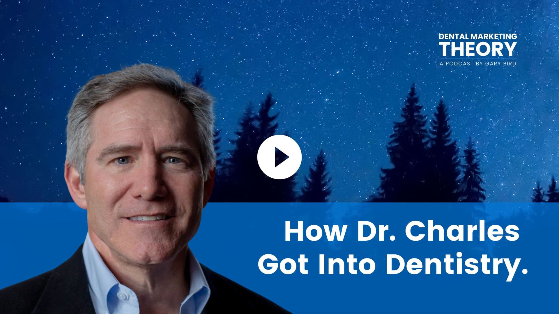 How Dr. Charles Got Into Dentistry – Dental Marketing Theory