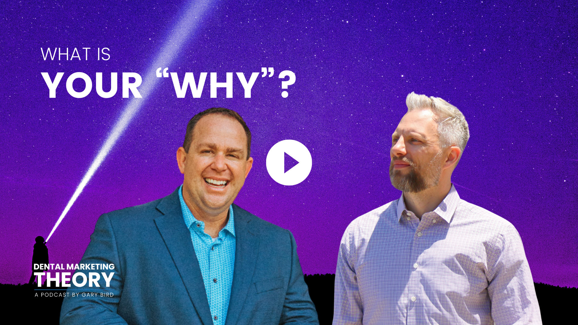 What is Your “Why”? – Dental Marketing Theory